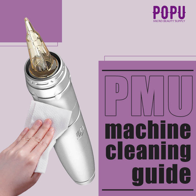 PMU Machine Cleaning Guide - popumicrobeauty | POPU MICRO BEAUTY